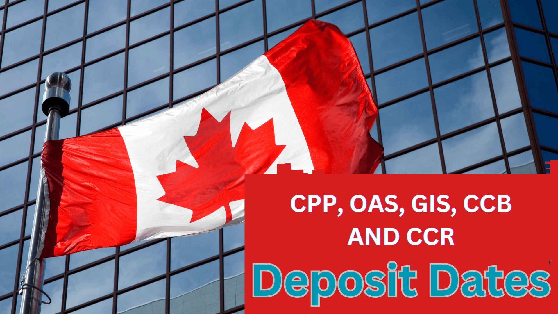 Canada Benefit Dates March 2025: CPP, OAS, GIS, CCB, CCR, Dental ...